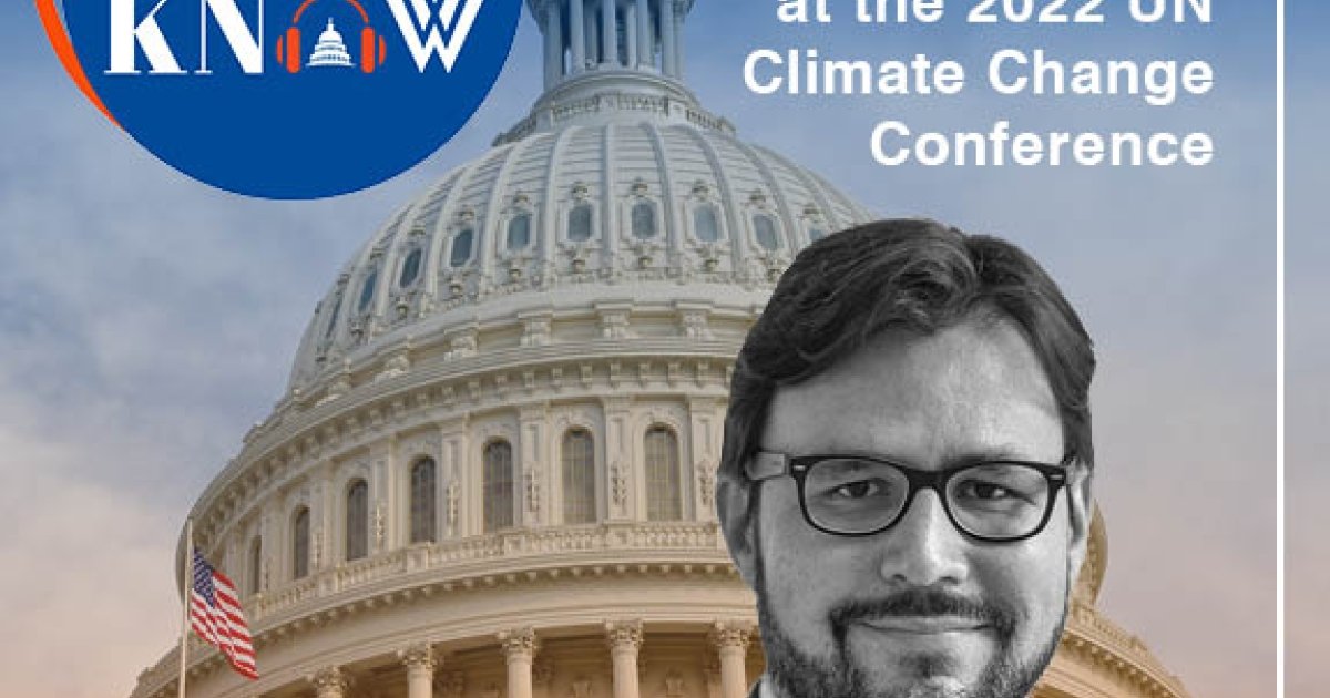 COP27: An Inside Look at the 2022 UN Climate Change Conference | Wilson ...